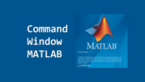 Cara Menggunakan Command Window MATLAB - Advernesia