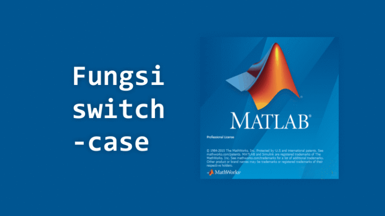 Fungsi Switch-case Pada Matlab Dan Contoh Programnya - Advernesia