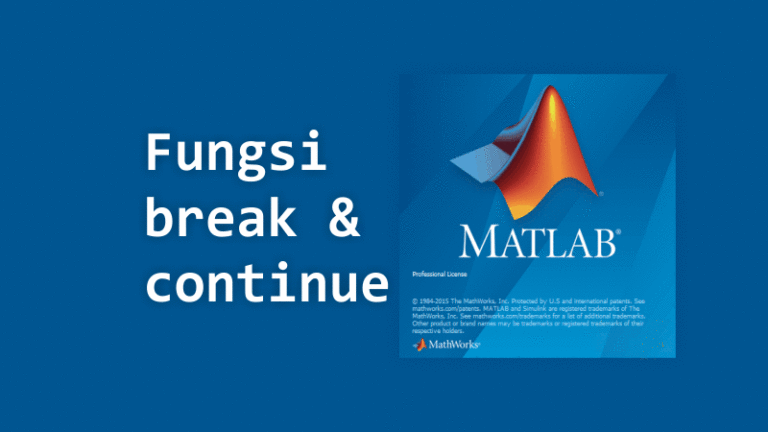 Perulangan dengan break dan continue pada MATLAB - Advernesia Perulangan dengan break dan continue pada MATLAB - Advernesia