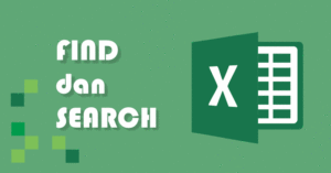 Fungsi FIND & SEARCH pada Excel | Rumus Excel Mencari Kata