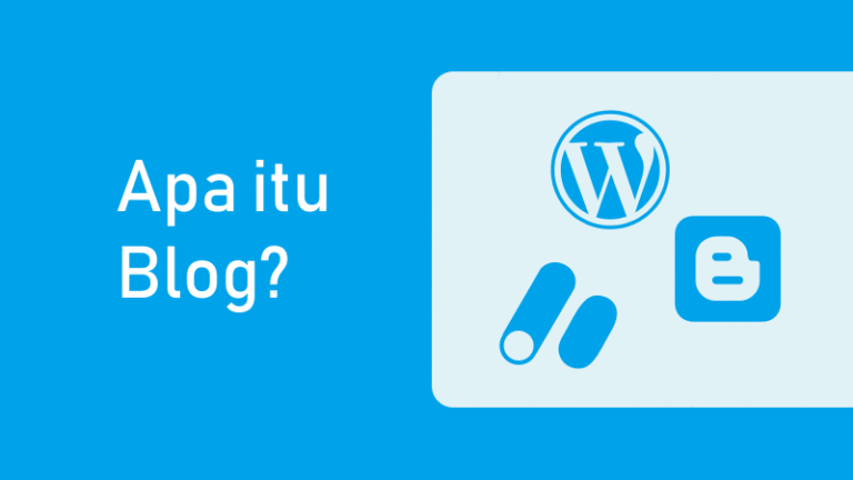 Blog | Pengertian Blog, Platform Blog, Monetisasi Blog, dan Fungsi Blog